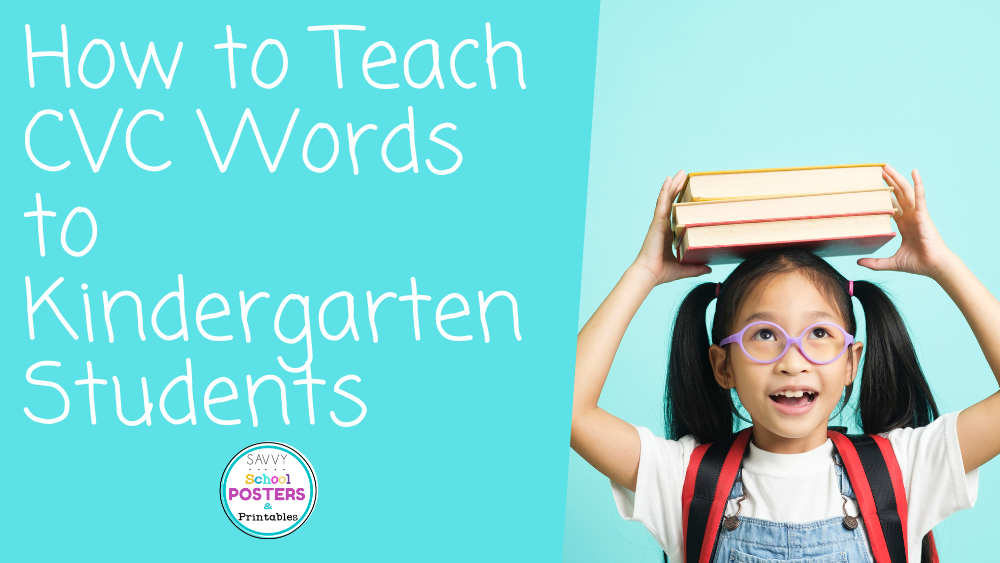 How to Teach CVC Words for Kindergarten - Savvy School Printables and Posters